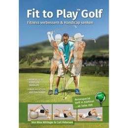 Neuer Sportverlag Fit to Play Golf - Nina Nittinger, Carl Petersen, Kartoniert (TB)