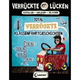 Loewe Total verrückte Klassenfahrtgeschichten / Verrückte Lücken Bd.8 - Jens Schumacher, Kartoniert (TB)