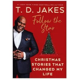 Penguin Random House Follow the Star - T. D. Jakes, Gebunden