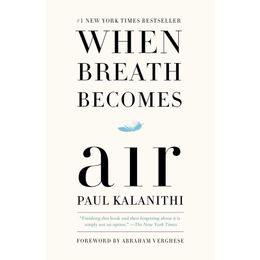 Penguin Random House When Breath Becomes Air - Paul Kalanithi, Kartoniert (TB)