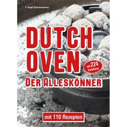 Dutch Oven. Der Alleskönner - Peggy Triegel, Kartoniert (TB)