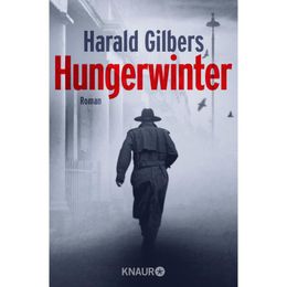 Droemer Knaur Verlagsgruppe Hungerwinter / Kommissar Oppenheimer Bd.5 - Harald Gilbers, Taschenbuch