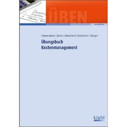 Kiehl Produktsysteme Übungsbuch Kostenmanagement - Ulrich Schwarzmaier, Michael Meser, Karsten Munscheck, Philipp Reinbacher, Klaus Rösgen, Kartoniert (TB)