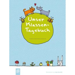 Unser Klassen-Tagebuch A5+ - Redaktionsteam Verlag an der Ruhr, Gebunden