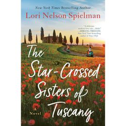 Penguin Random House The Star-Crossed Sisters of Tuscany - Lori Nelson Spielman, Kartoniert (TB)