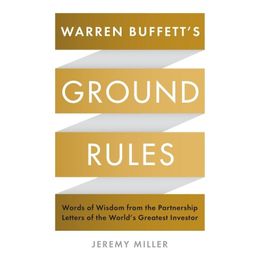 Warren Buffett's Ground Rules - Jeremy Miller, Kartoniert (TB)