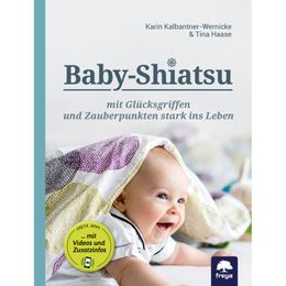 Freya Baby-Shiatsu - Karin Kalbantner-Wernicke, Tina Haase, Gebunden