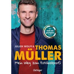 Oetinger Mein Weg zum Fußballprofi - Thomas Müller, Julien Wolff, Gebunden