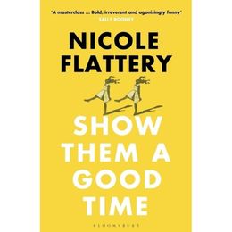 Show Them a Good Time - Nicole Flattery, Kartoniert (TB)