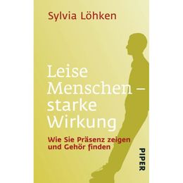 PIPER Leise Menschen - starke Wirkung - Sylvia Löhken, Taschenbuch