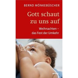 Gott schaut zu uns auf - Bernd Mönkebüscher, Kartoniert (TB)