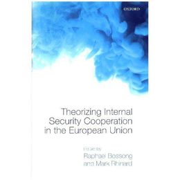 Oxford University Theorizing Internal Security in the European Union, Gebunden