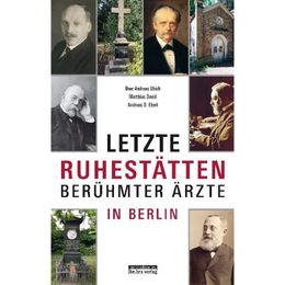 Berühmte Berliner Ärzte - Uwe Andreas Ulrich, Matthias David, Andreas D. Ebert, Kartoniert (TB)