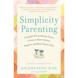 Penguin Random House Simplicity Parenting - Kim John Payne, Lisa M. Ross, Kartoniert (TB)