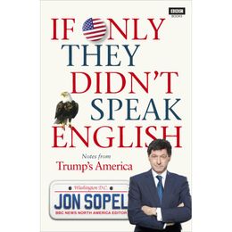 If Only They Didn't Speak English - Jon Sopel, Kartoniert (TB)