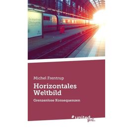 Horizontales Weltbild - Michel Frentrup, Kartoniert (TB)