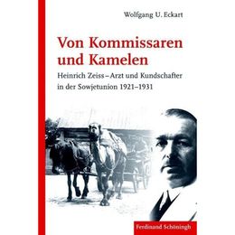 Von Kommissaren und Kamelen - Wolfgang U. Eckart, Gebunden