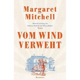 Antje Kunstmann Verlag Vom Wind verweht - Margaret Mitchell, Gebunden
