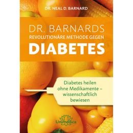 Dr. Barnards revolutionäre Methode gegen Diabetes - Neal Barnard, Gebunden