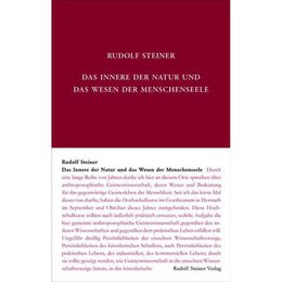 Rudolf Steiner Gesamtausgabe / 080b / Das Innere der Natur und das Wesen der Menschenseele - Rudolf Steiner, Leinen