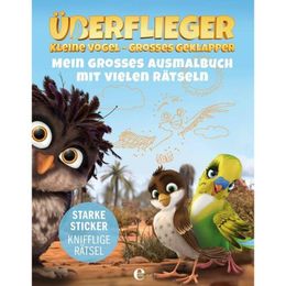 Karibu Überflieger - kleine Vögel, großes Geklapper: Mein großes Ausmalbuch mit vielen Rätseln - großes Geklapper Überflieger-kleine Vögel, Geheftet