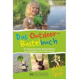 Bruckmann Das Outdoor-Bastelbuch - Uli Wittmann, Kartoniert (TB)