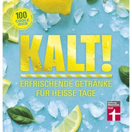 Kalt! Erfrischende Getränke für heiße Tage - Flora Hohmann, Kartoniert (TB)