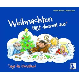 Weihnachten fällt diesmal aus, sagt das Christkind - Elfriede Wimmer, Matthias Kahl, Gebunden