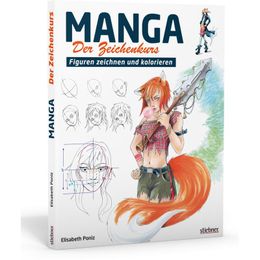 Stiebner Manga - Der Zeichenkurs - Elisabeth Poniz, Kartoniert (TB)