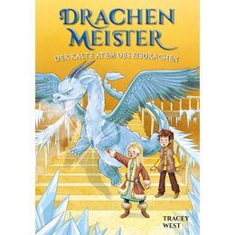 Der kalte Atem des Eisdrachen / Drachenmeister Bd.9 - Tracey West, Gebunden