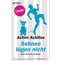 Sehnen lügen nicht - Achim Achilles, Taschenbuch