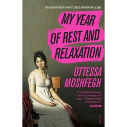 My Year of Rest and Relaxation - Ottessa Moshfegh, Kartoniert (TB)