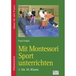 Mit Montessori Sport unterrichten - Fred Frebel, Kartoniert (TB)