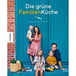 Die grüne Familienküche - David Frenkiel, Luise Vindahl, Gebunden