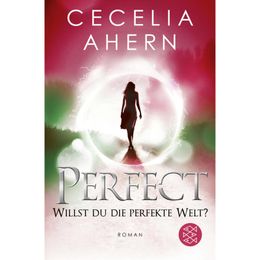 Perfect - Willst du die perfekte Welt? / Perfekt Bd.2 - Cecelia Ahern, Taschenbuch