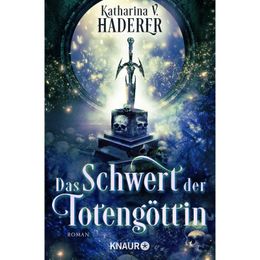 Droemer Knaur Verlagsgruppe Das Schwert der Totengöttin / Black Alchemy Bd.1 - Katharina V. Haderer, Taschenbuch