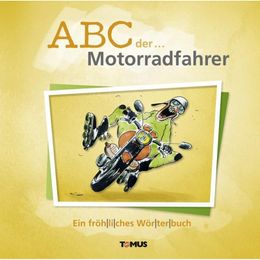 ABC der ... Motorradfahrer, Gebunden