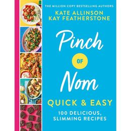 Pinch of Nom Quick & Easy - Kay Allinson, Kate Allinson, Gebunden