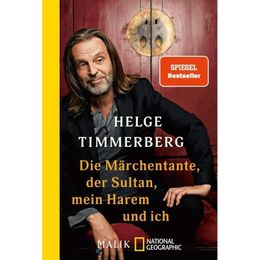Malik Die Märchentante, der Sultan, mein Harem und ich - Helge Timmerberg, Taschenbuch