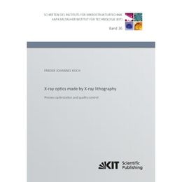X-ray optics made by X-ray lithography: Process optimization and quality control - Frieder Johannes Koch, Kartoniert (TB)