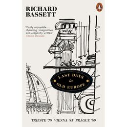 Penguin Last Days in Old Europe - Richard Bassett, Kartoniert (TB)