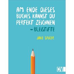 Christophorus Am Ende dieses Buches kannst Du perfekt zeichnen - Bleistifte - Jake Spicer, Kartoniert (TB)