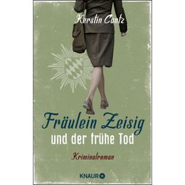 Droemer Knaur Verlagsgruppe Fräulein Zeisig und der frühe Tod / Zeisig und Manschreck ermitteln Bd.1 - Kerstin Cantz, Taschenbuch