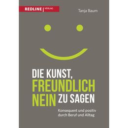 Die Kunst, freundlich Nein zu sagen - Tanja Baum, Kartoniert (TB)