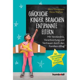 Humboldt Glückliche Kinder brauchen entspannte Eltern - Mira Mondstein, Detlef Deva Wallow, Kartoniert (TB)