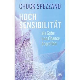 Nova Via Hochsensibilität als Gabe und Chance begreifen - Chuck Spezzano, Kartoniert (TB)