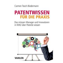 Patentwissen für die Praxis - Carmen Tesch-Biedermann, Kartoniert (TB)