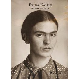 Frida Kahlo: Ihre Fotografien - Hilda Trujillo, Gebunden