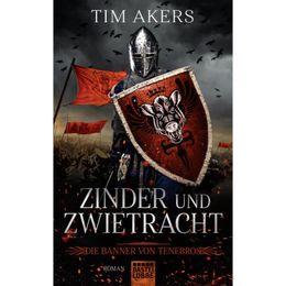 Bastei Lübbe Zinder und Zwietracht / Die Banner von Tenebros Bd.1 - Tim Akers, Kartoniert (TB)