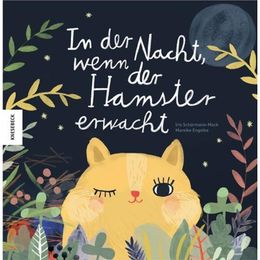 In der Nacht, wenn der Hamster erwacht - Iris Schürmann-Mock, Gebunden